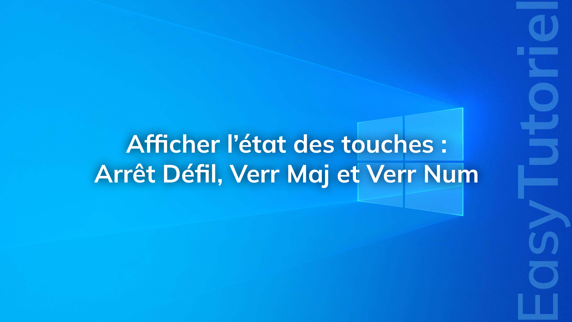 Afficher l'état des touches Verr Maj et Verr Num sur Windows 10