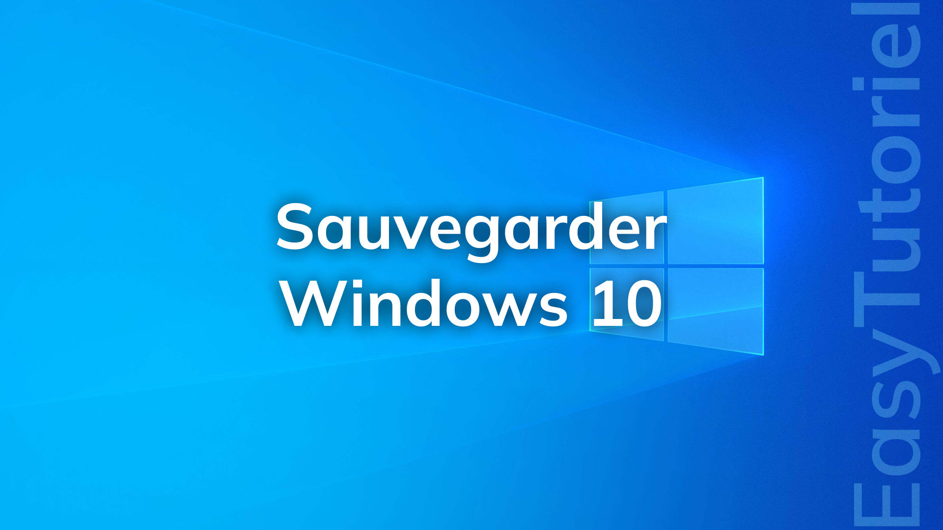 Faire une sauvegarde de son PC Windows 10 et la restaurer