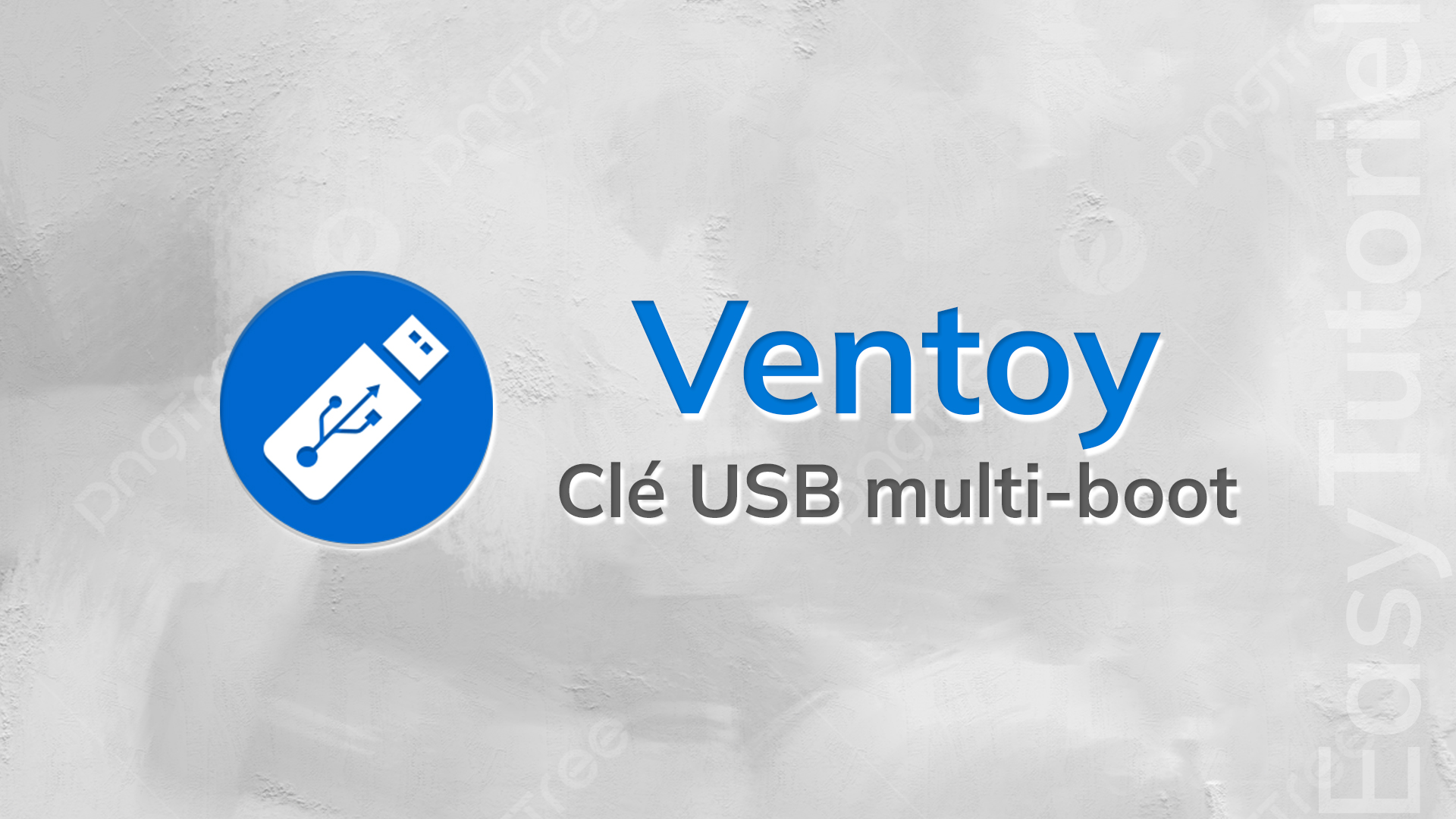 Créer une clé USB multiboot (multi ISO) avec Ventoy