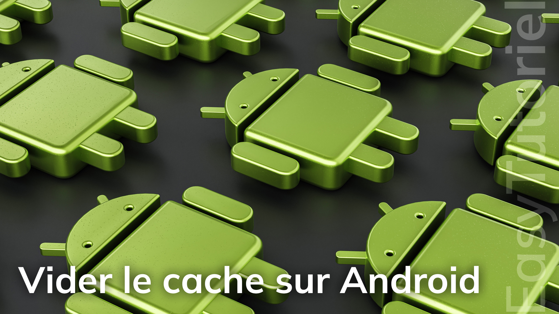 Comment vider le cache sur Android