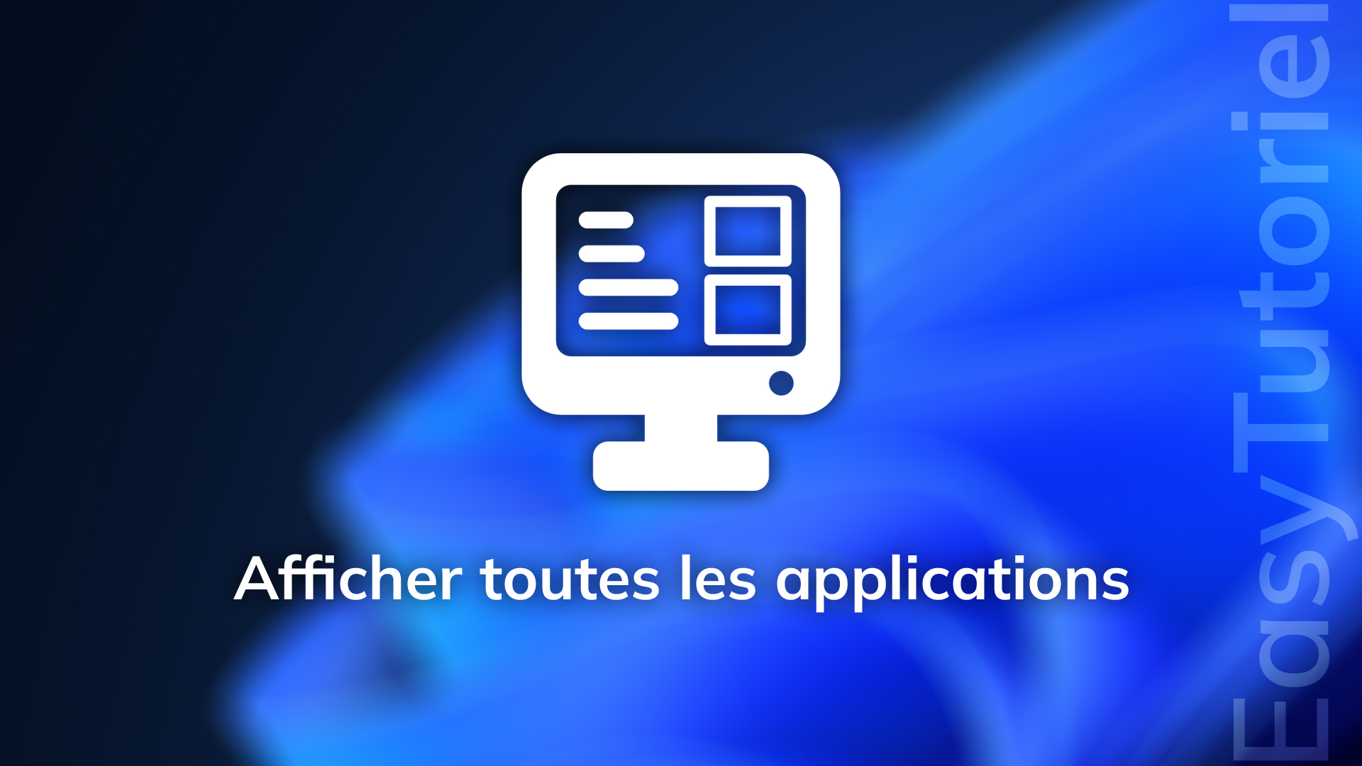 Afficher TOUTES les applications installées sur votre PC